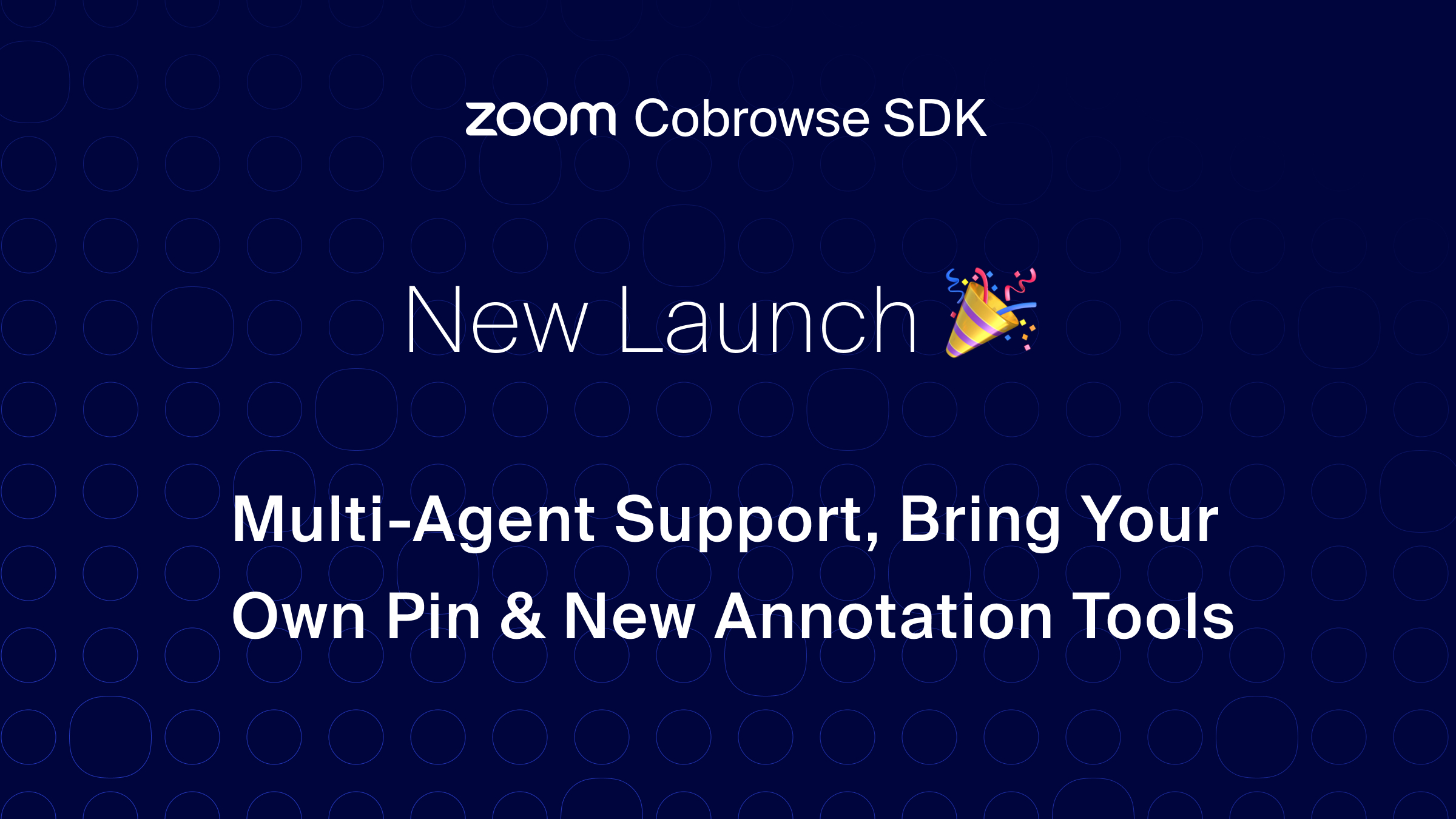 Cobrowse SDK adds multi-agent support, custom pin & new annotation tools